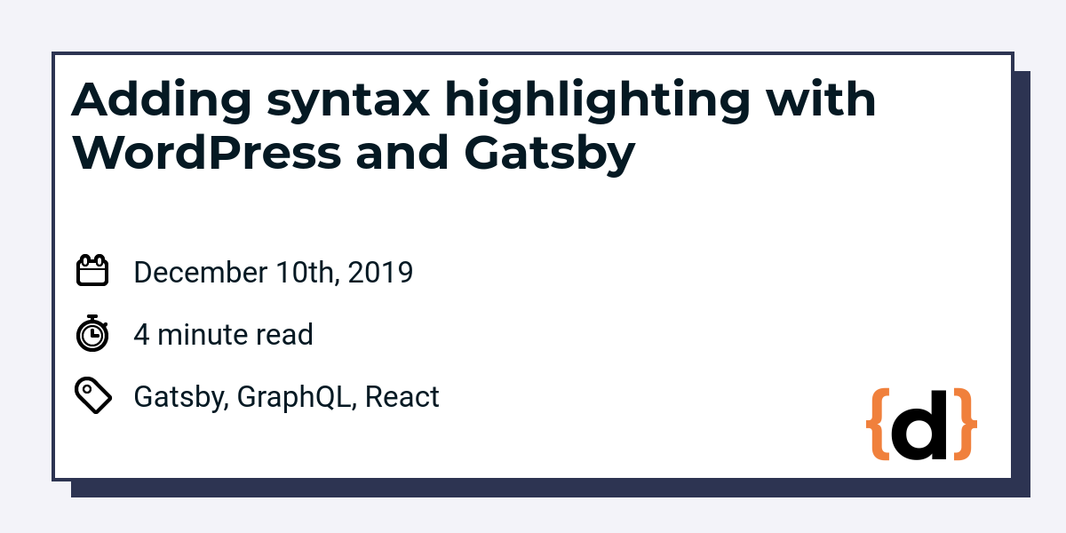 Adding Syntax Highlighting With Wordpress And Gatsby Dimitris Tutorials