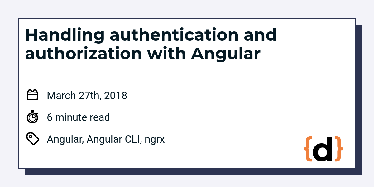 Handling authentication and authorization with Angular | Dimitri's ... Handling authentication and authorization with Angular | Dimitri's ...