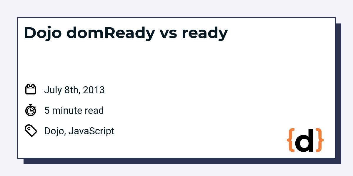 Dojo domReady vs ready | Dimitri's tutorials