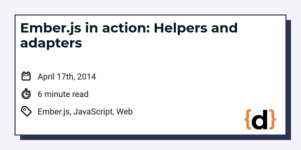 Ember.js in action: Helpers and adapters | Dimitri's tutorials