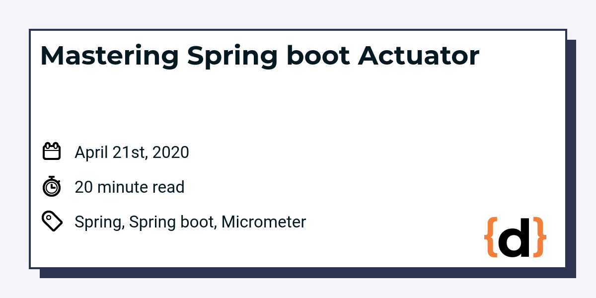 Mastering Spring boot Actuator | Dimitri's tutorials