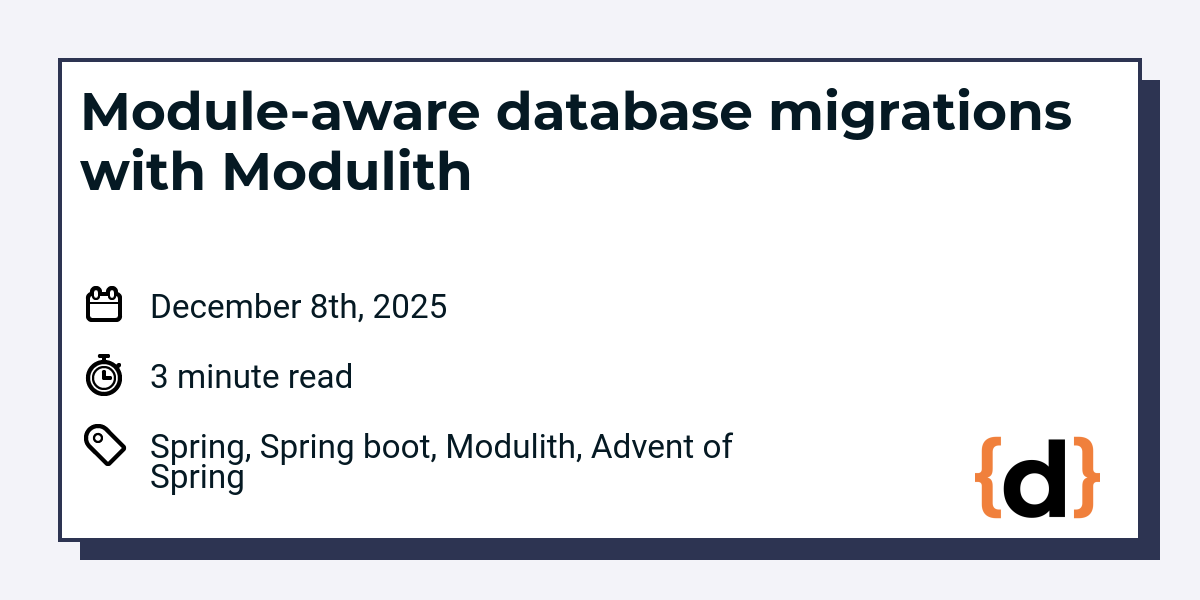Module-aware database migrations with Modulith | Dimitri's tutorials
