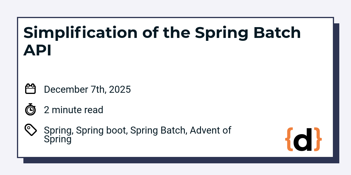 Simplification of the Spring Batch API | Dimitri's tutorials