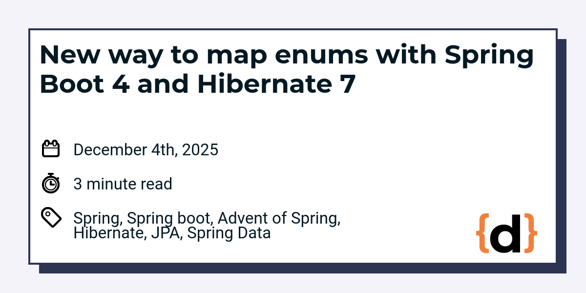 New way to map enums with Spring Boot 4 and Hibernate 7 | Dimitri's ...