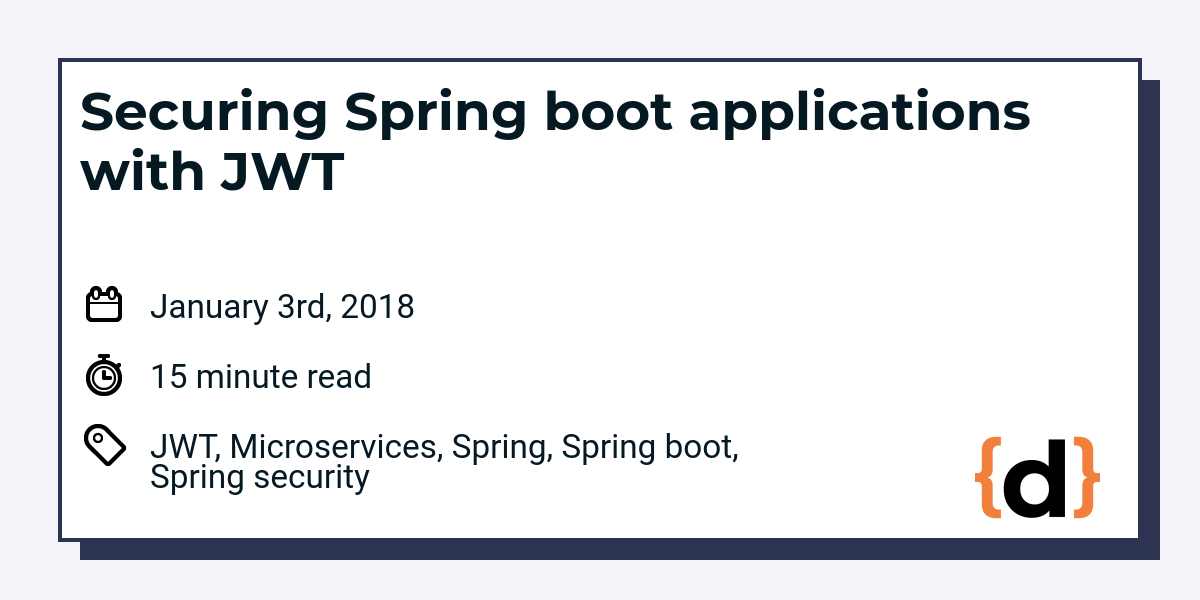 Securing Spring boot applications with JWT | Dimitri's tutorials