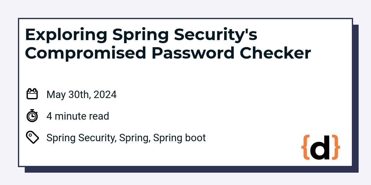 Exploring Spring Security's Compromised Password Checker | Dimitri's tutorials